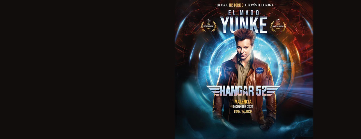 Feria Valencia. Hangar 52 - EL Mago Yunke Tickets - entradas.com